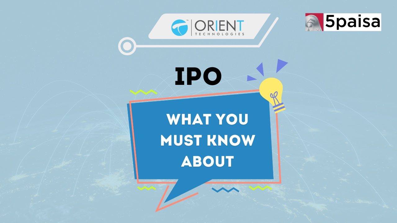 Orient Technologies IPO: Check IPO Date, Lot Size, Price & Details | 5paisa